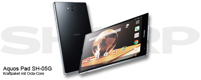 Sharp Aquos Pad SH-05G: Kleines Tablet mit Snapdragon 810